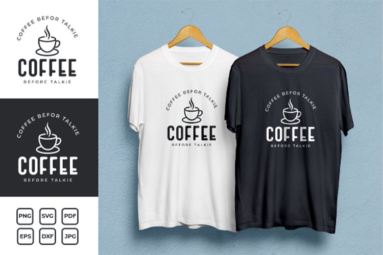 Coffee Before Talkie SVG T-shirt Design Coffee Before Talkie SVG T-shirt Design