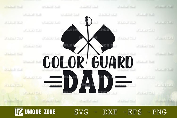 Color Guard Dad SVG Cut File, Color Guard Svg, Flag Dad Svg (2170389 ...