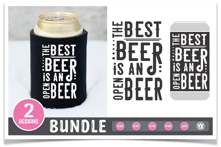 The Best Beer Is An Open Beer SVG Set