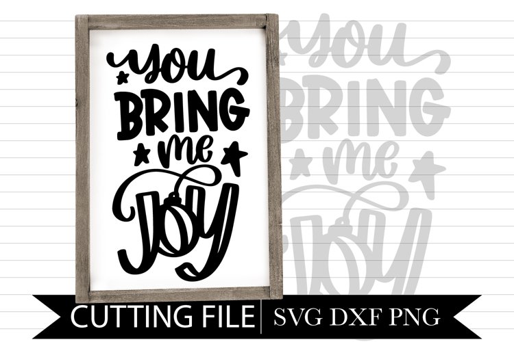 You Bring me Joy Christmas - Hand lettered SVG
