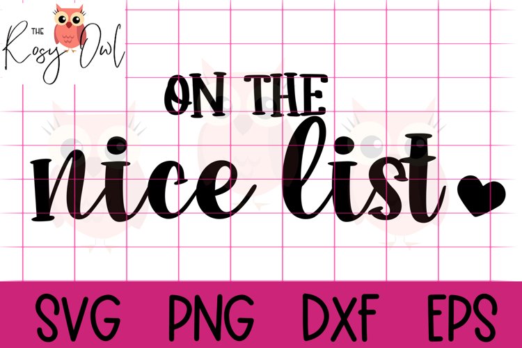 On The Nice List SVG | Christmas SVG | Cute Holiday SVG