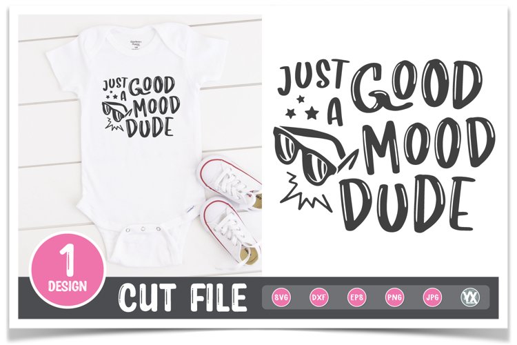 Just a Good Mood Dude SVG