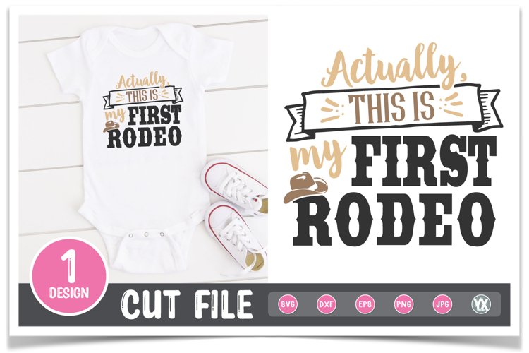 Actually, This is My First Rodeo SVG (151538) | SVGs | Design Bundles