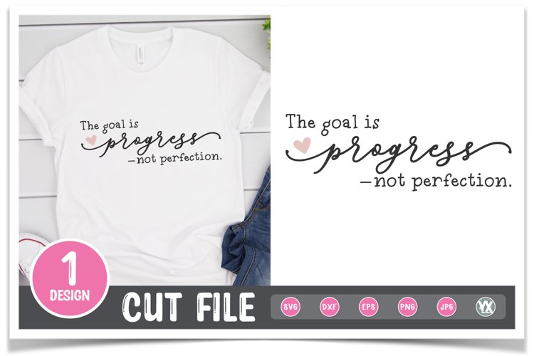 The Goal Is Progress, Not Perfection SVG