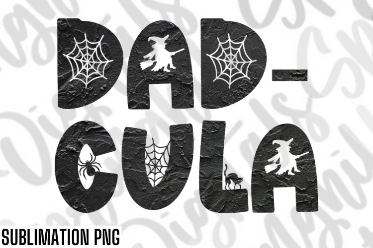 Dadcula Sublimation Png File Transfer Design