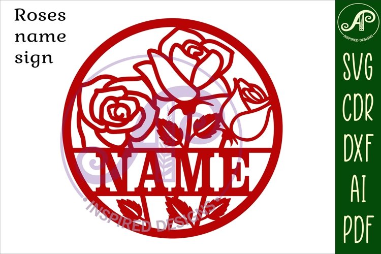 Roses name sign svg laser cut template