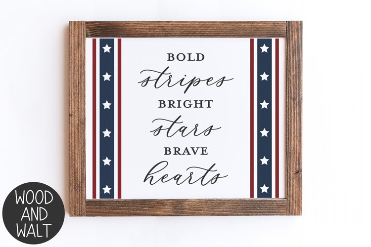 Bold Stripes Bright Stars Brave Hearts SVG | July 4th File