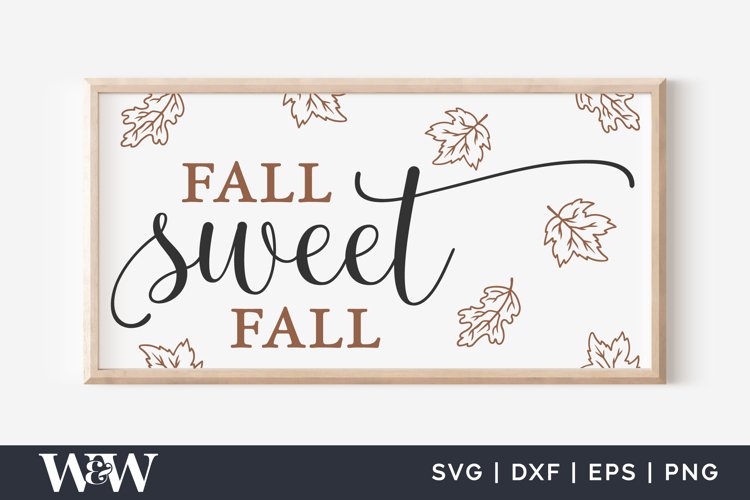 Fall Sweet Fall SVG | Autumn Farmhouse Design (2013335) | SVGs | Design ...