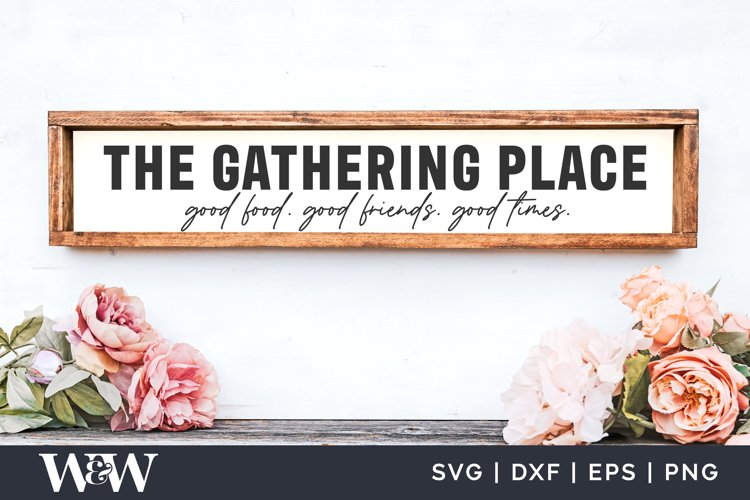 The Gathering Place Sign for Cricut & Silhouette
