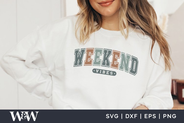 Weekend Vibes SVG | Weekend Shirt SVG