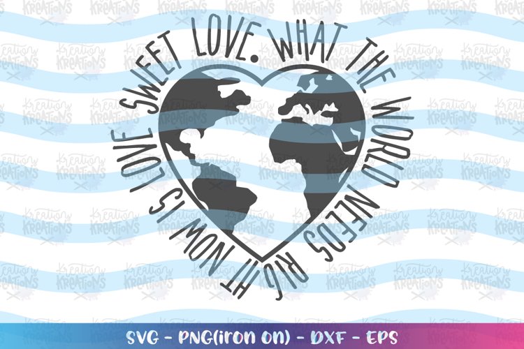 Valentines-what the world needs right now svg