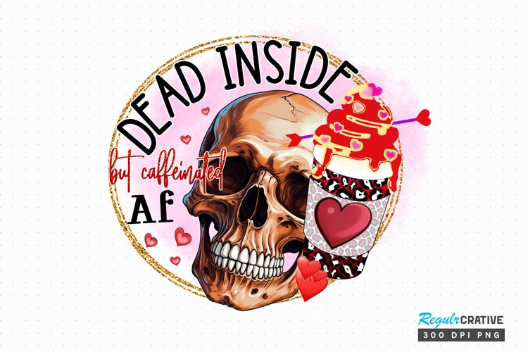 Dead Inside But Sublimation PNG