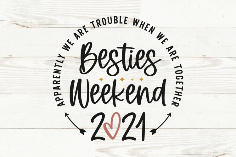 Besties Weekend 2021 SVG, Trouble Together Svg Cut File (1489670) | Cut ...