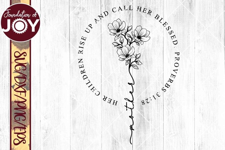 Mother's Day svg, Christian Mom svg, Proverbs 31 svg