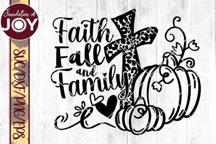 Faith fall and Family svg, Christian Fall svg, Pumpkins svg
