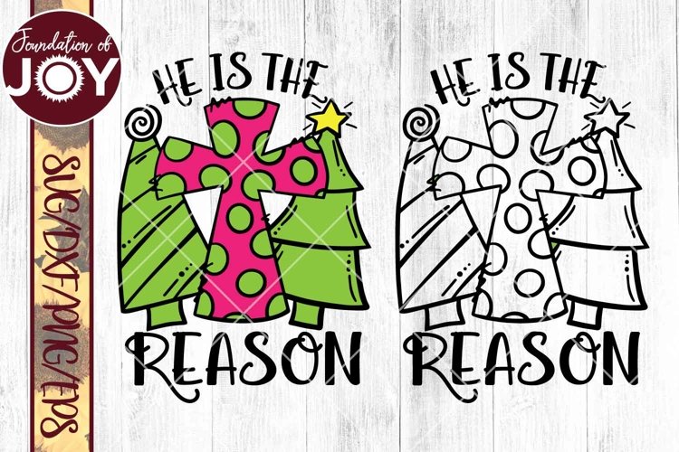 He is the reason, Jesus svg, Religious Christmas svg