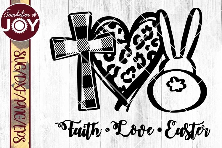 Faith Love Easter svg, Bunny svg, Rabbit svg, Christian svg