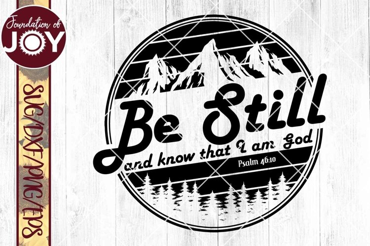Be Still svg, Bible Verse Svg, Christian Svg, Scripture svg