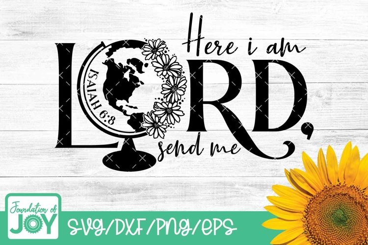 Here I am Lord, Send me, Bible Verse svg, Missionary svg