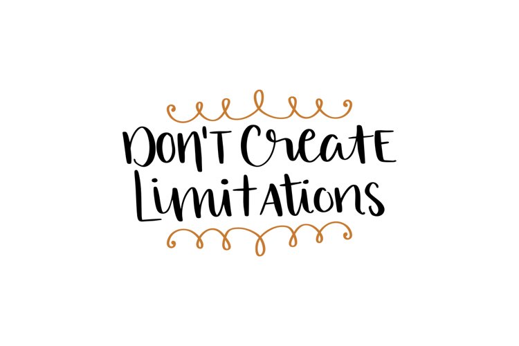 Don't create limitations SVG Cut File (1527584)