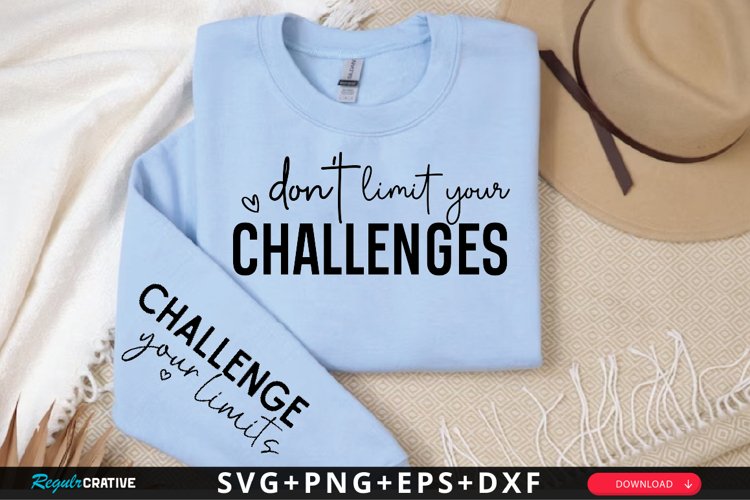 Don't Limit Your Challenges Sleeve SVG, Positivity SVG