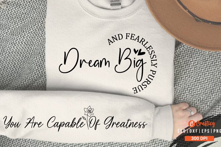 Dream big and fearlessly pursue Sleeve,Inspirational SVG