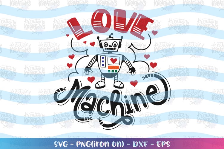Valentines-Love Machine svg