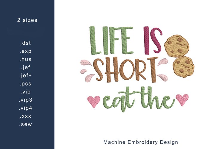 Life Is Short Machine Embroidery Design 2 sizes