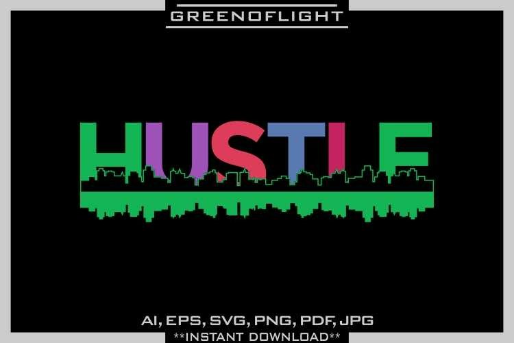 Hustle SVG - Hustle City - Hustle Vector Design (1297607 ...