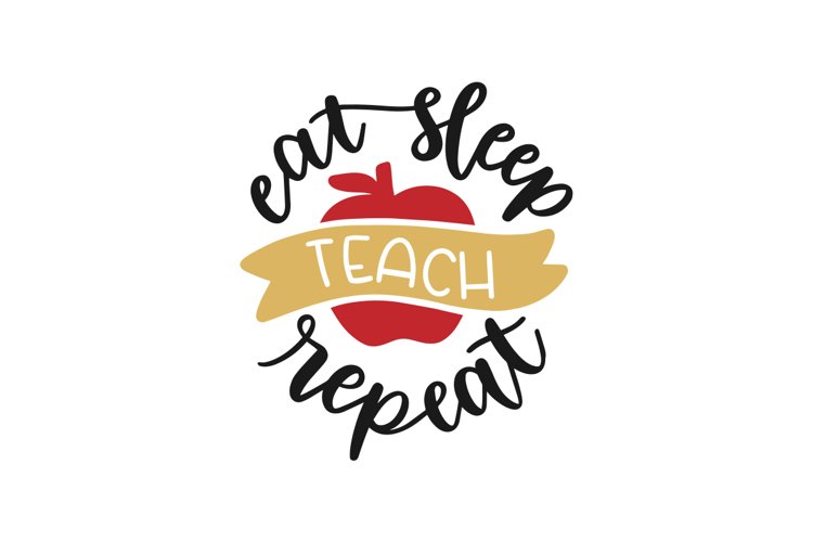 Eat Sleep Teach Repeat (1523831)