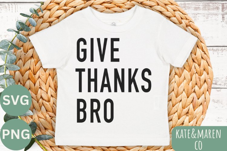Give Thanks Bro SVG | Funny Boy Thanksgiving SVG (3750639)