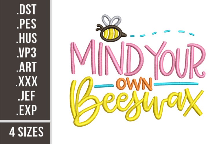 Mind your Own Beeswax | Sassy Embroidery Design