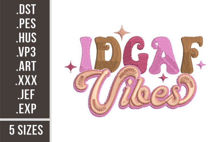 IDGAF Vibes| Funny Retro Embroidery