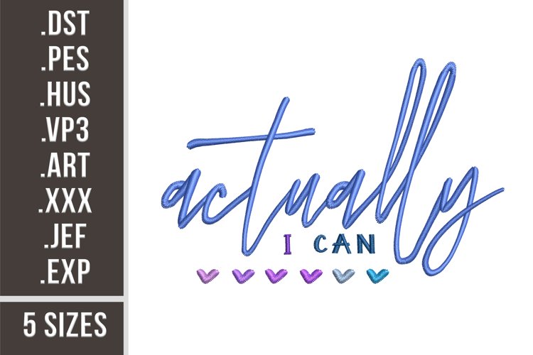 Actually I Can | Inspirational Embroidery Design