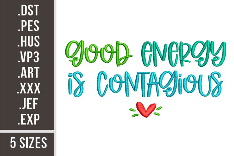 Good Energy is Contagious | Embroidery Design