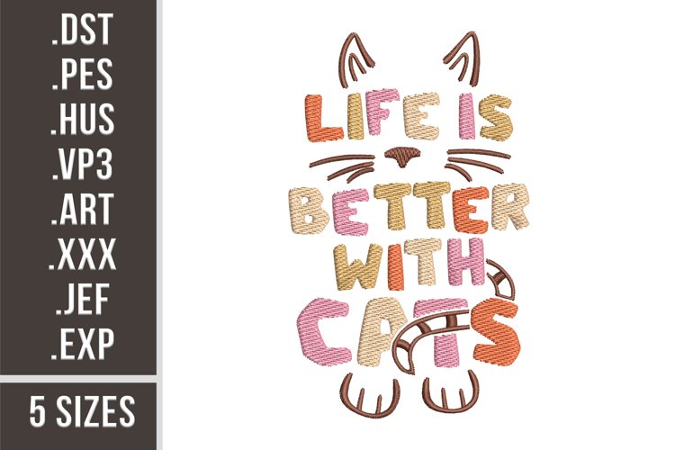 Life Is Better With Cats | Cat Quote Embroidery