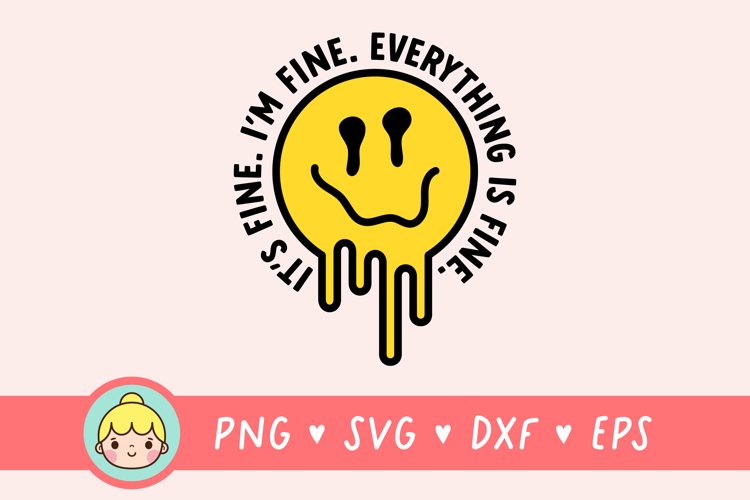 Everything is Fine Design in PNG, SVG, DXF & EPS Format (1960460 ...
