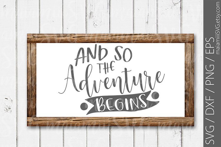 And So The Adventure Begins SVG File Adventure Begins SVG (73361) | Cut ...