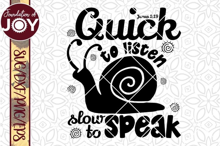 Quick To listen slow to speak svg, Christian svg, Bible Vers