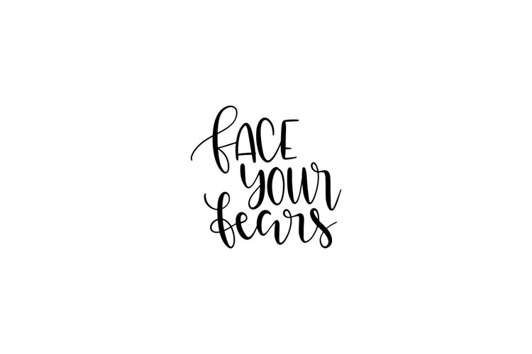 Face Your Fears SVG Cut File
