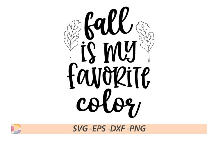 Fall Is My Favorite Color SVG
