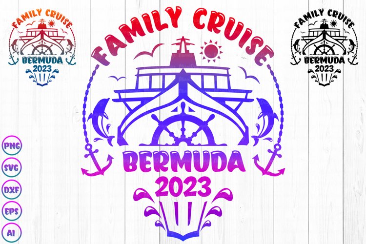 Family Cruise Bermuda 2023 svg, Bermuda Cruise T- shirt Png