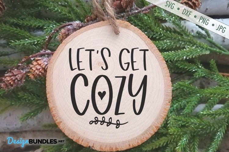 Let's Get Cozy SVG | Christmas Winter SVG