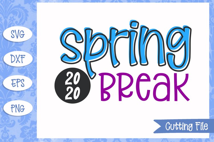 Spring break 2020 SVG File