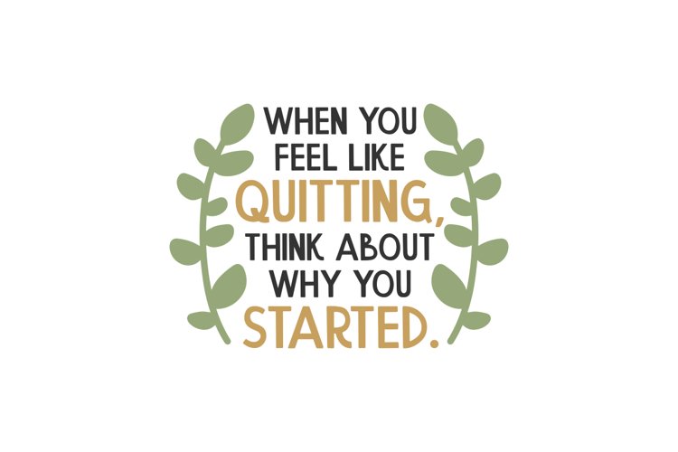 Feel Like Quitting SVG Cut File