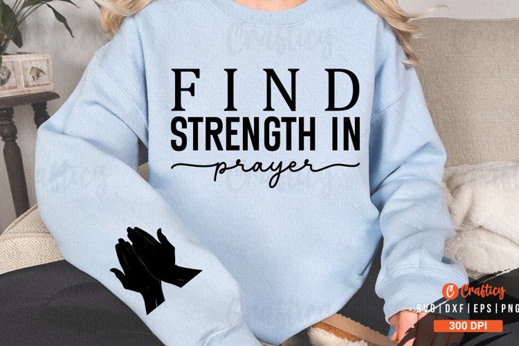 Find strength in prayer Sleeve,Christian Strength SVG