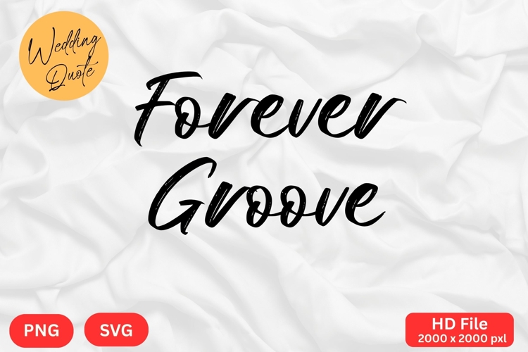 Forever Groove - Wedding Quote SVG's Cut