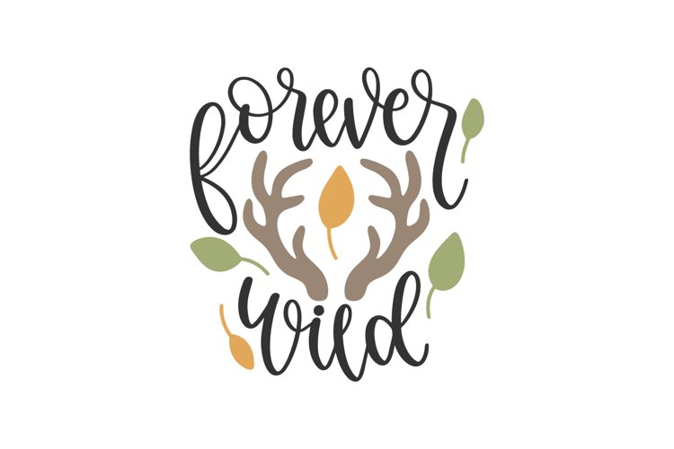 Forever Wild SVG Cut File (1526738)