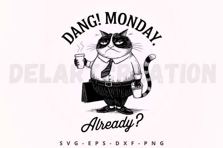 Dang! Monday Already SVG