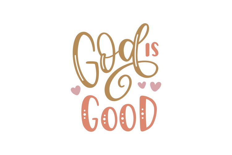 God Is Good SVG Cut File (1525385)